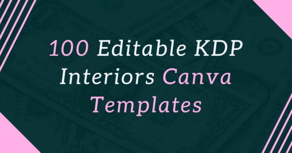 Access 100 Editable Kdp Interior Canva Templates Free Low Content